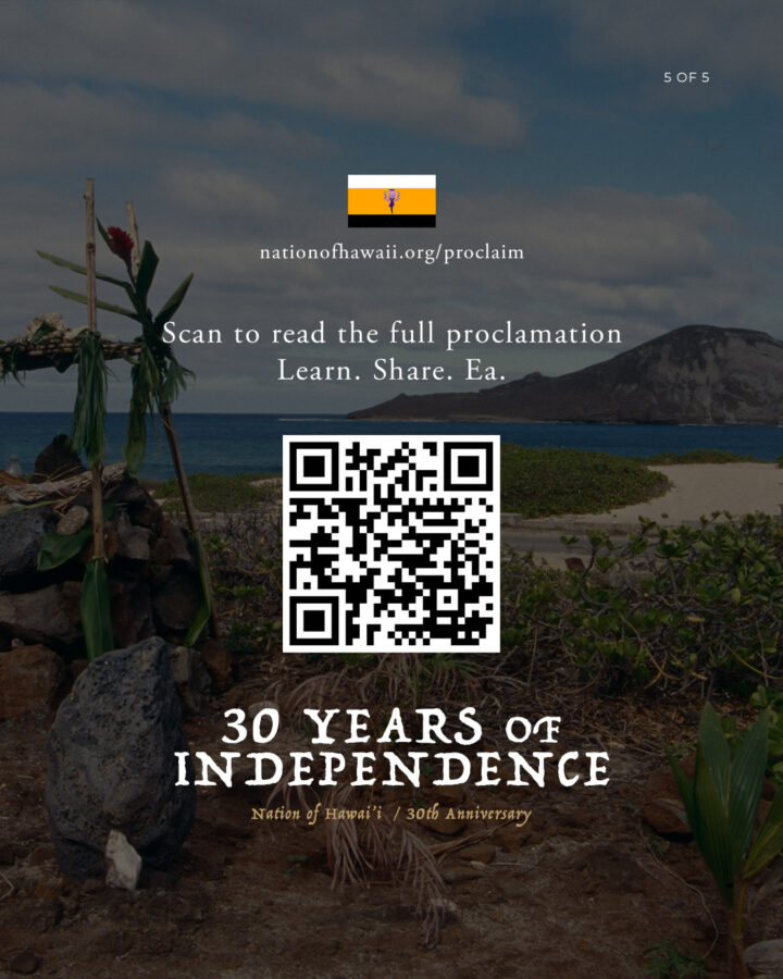 Proclamation of Restoration of The Independence of The Sovereign Nation State of Hawai’i ...